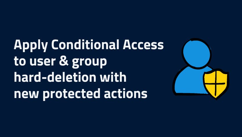 Protect Deletion Of Directory Objects Using Conditional Access